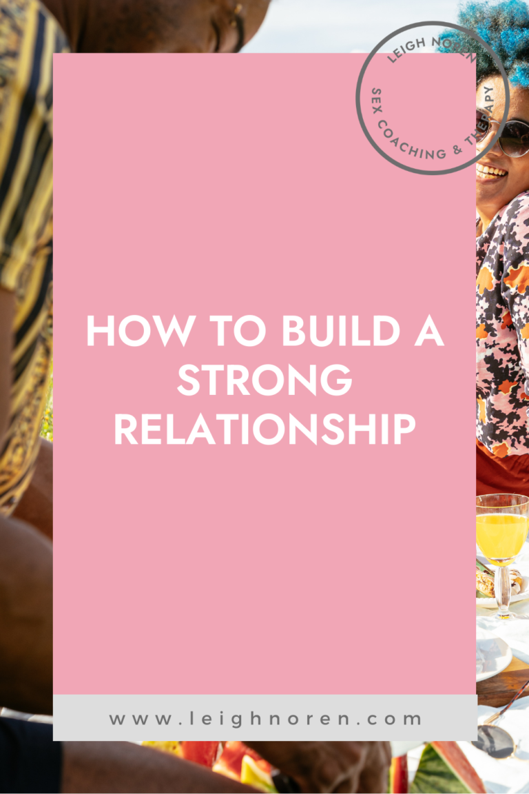 How to Build a Strong Relationship | Relationship Advice