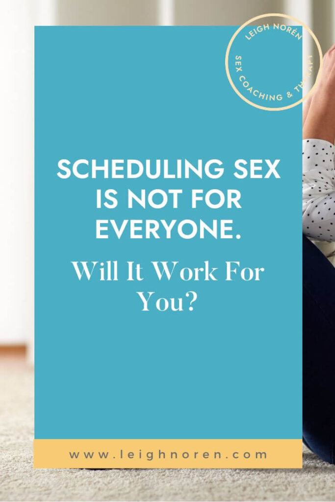 Scheduling Sex Is Not For Everyone. Will It Work For You?