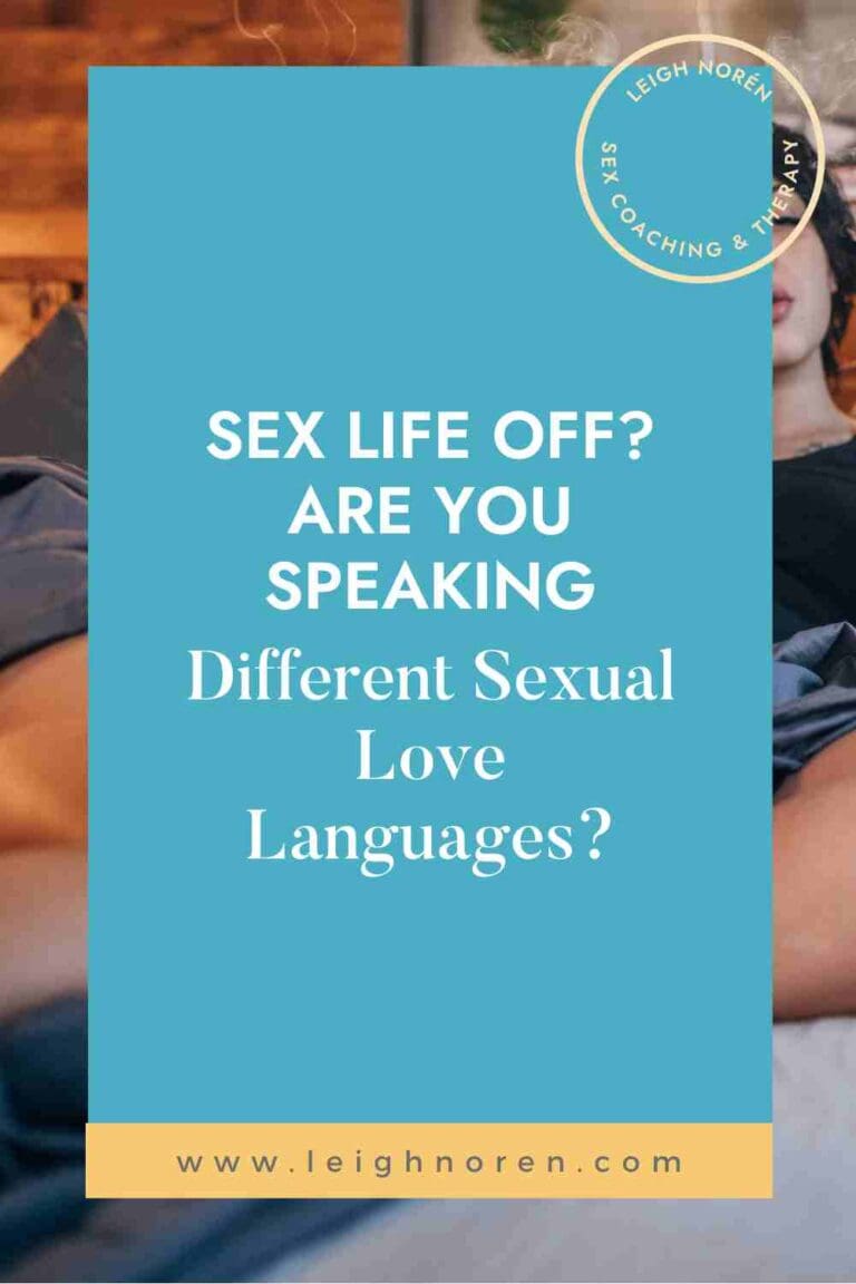 Sex Life Off Are You Speaking Different Sexual Love Languages Leigh 5948